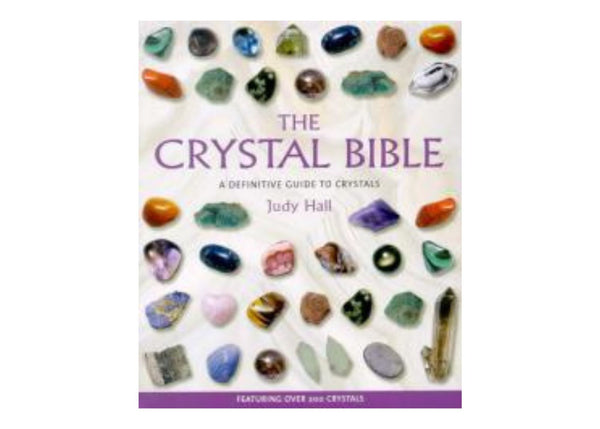 The Crystal Bible: A Definitive Guide to Crystals – Terra Reflections